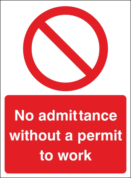'No admittance without a permit to work' - 300x400mm